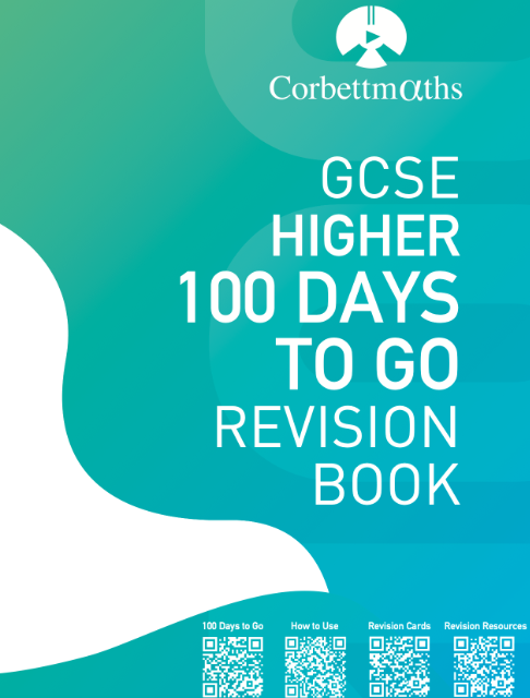 Higher 100 Day To Go Book – Corbettmaths
